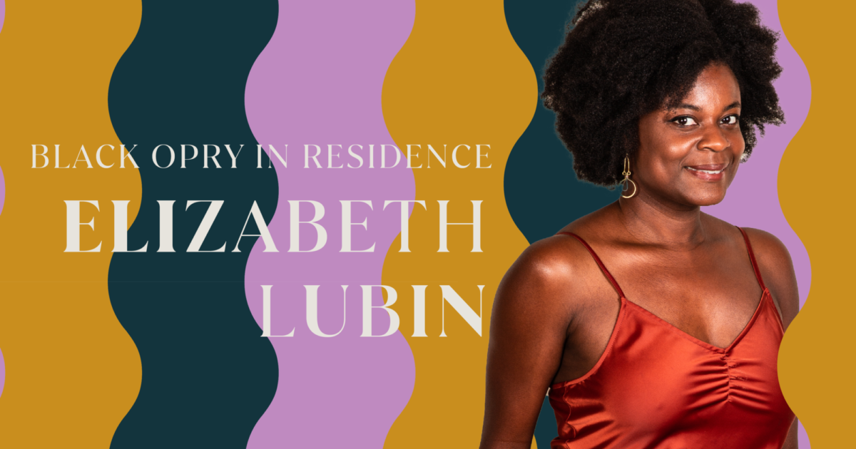 Black Opry Residency: Elizabeth Lubin | Symphony Space