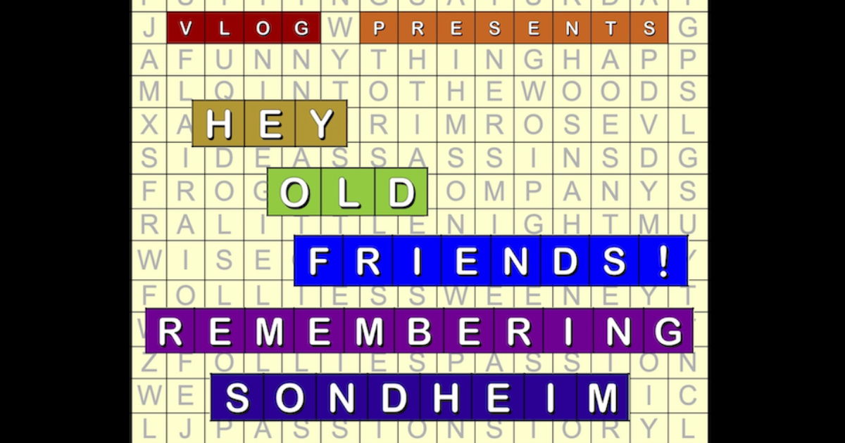 Hey Old Friends: Remembering Sondheim | Symphony Space