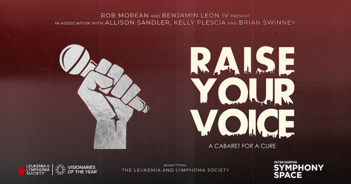 Raise Your Voice: A Cabaret for a Cure | Symphony Space