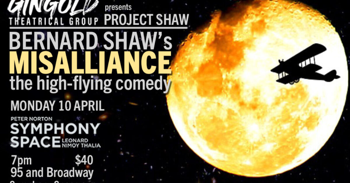Bernard Shaw's MISALLIANCE | Symphony Space